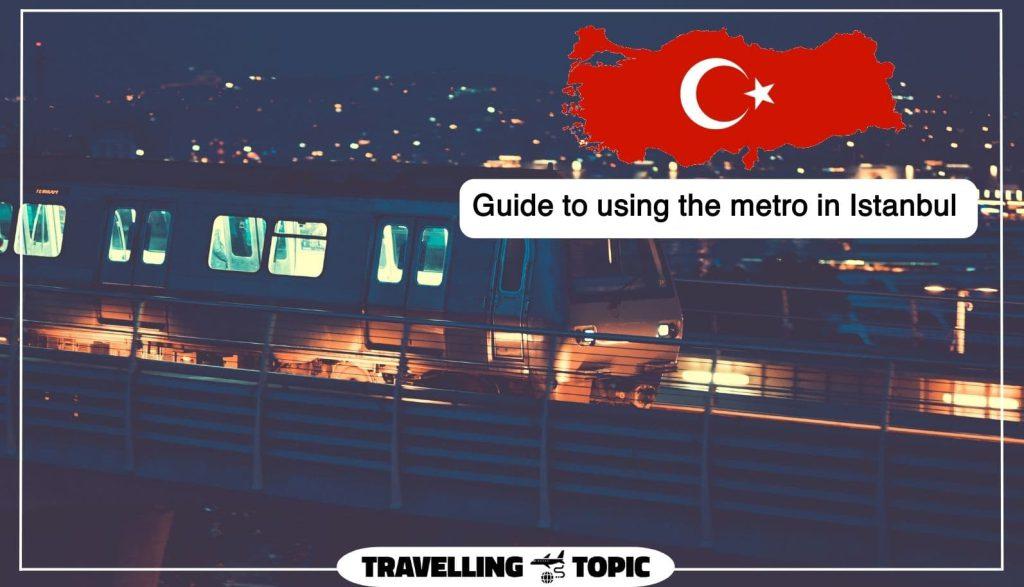 Public Transportation In Istanbul | Guide To Use