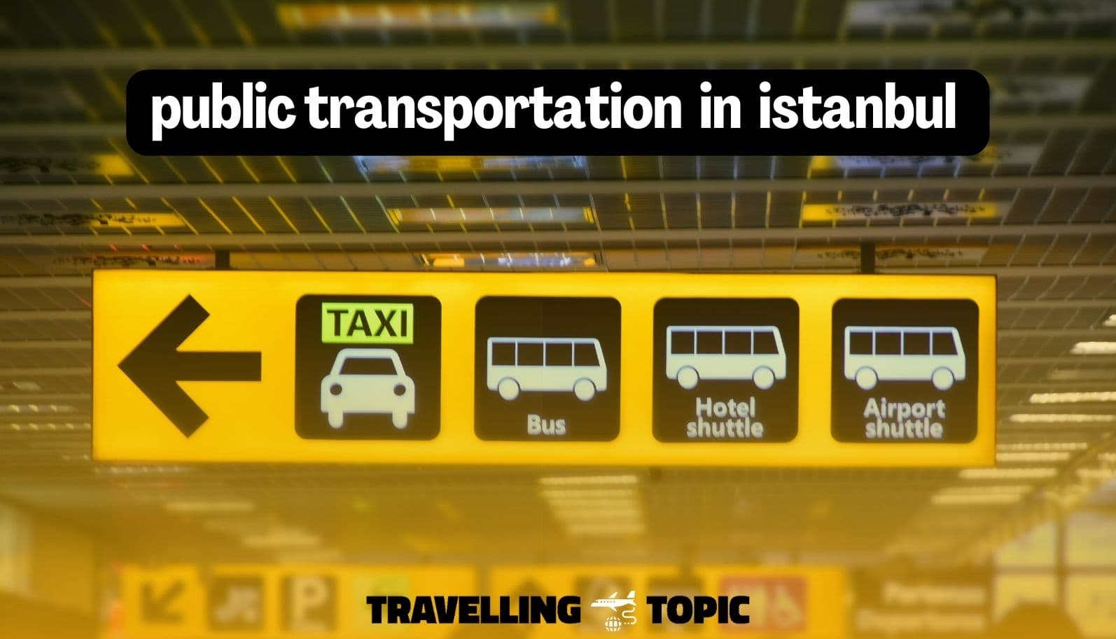 Public Transportation In Istanbul | Guide To Use