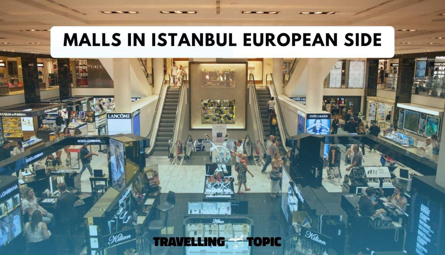 Top 8 Shopping Malls In Istanbul European Side + Locations