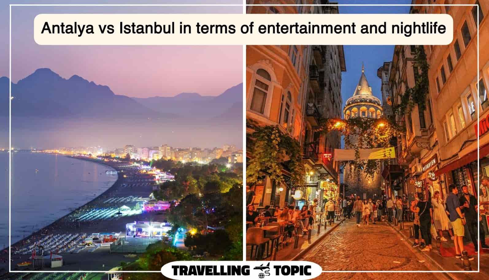 Antalya vs Istanbul : Attractions + Weather + costs