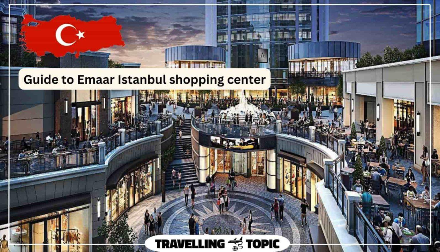 Emaar Mall Istanbul | Shops + Facilities + Brands