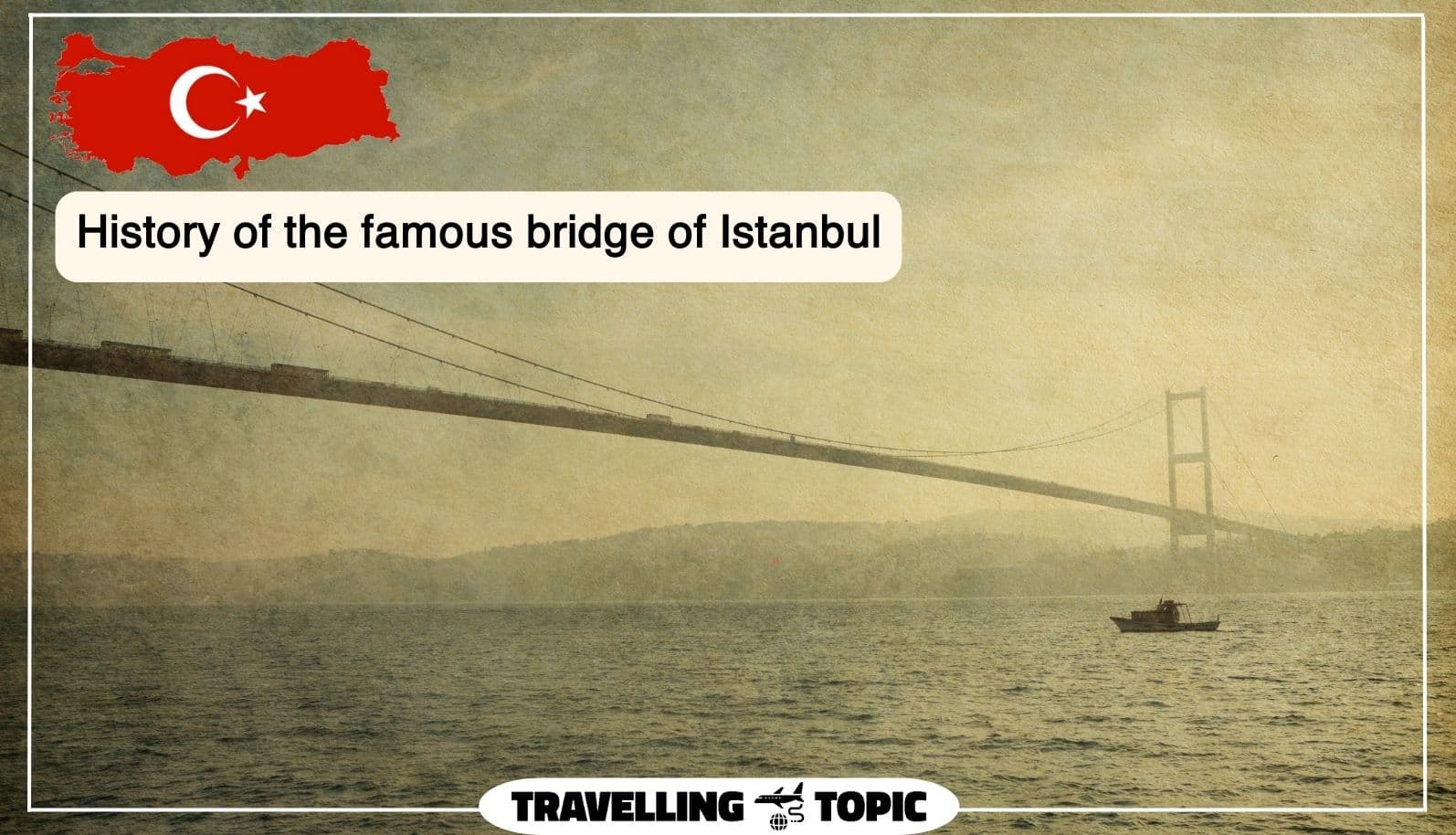 what is the name of the famous bridge in Istanbul?