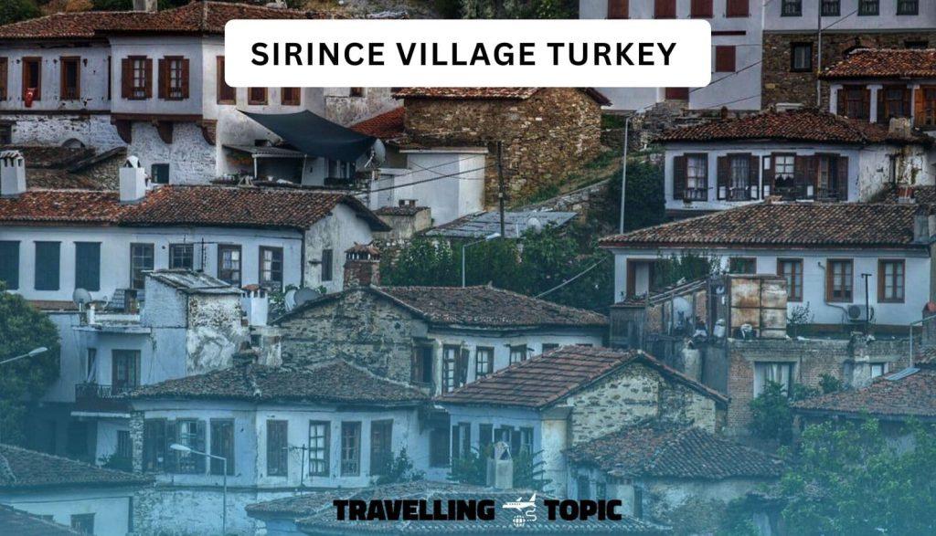 Sirince Village Turkey | What to Do In Sirince