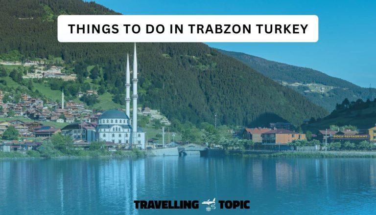 Things To Do In Trabzon Turkey | Is Trabzon Worth Visiting?