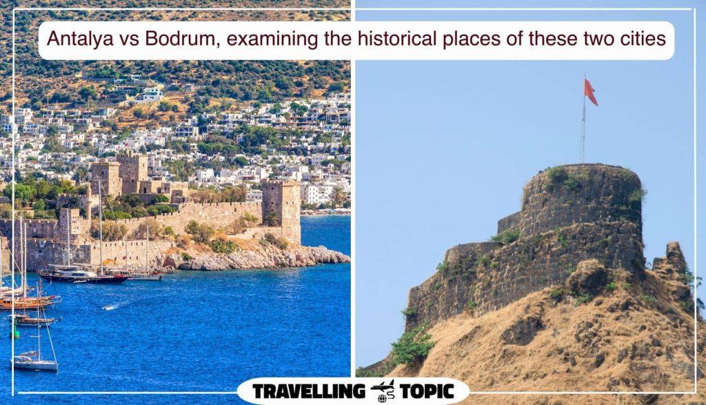 Antalya vs Bodrum | Bodrum Or Antalya Which Is Better?