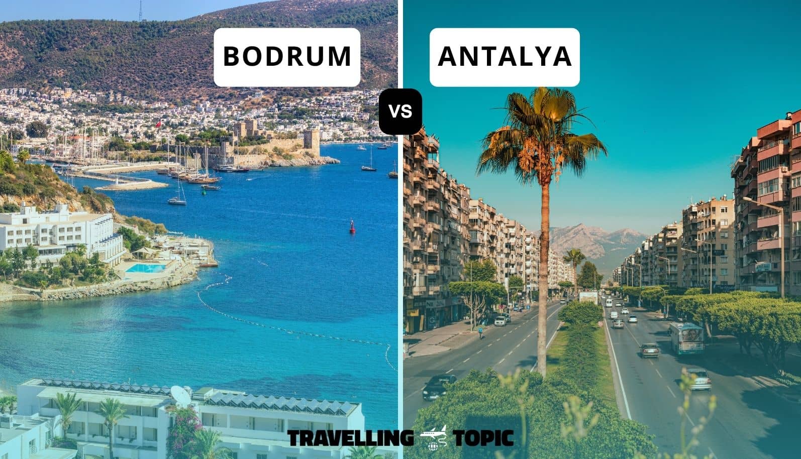 Antalya vs Bodrum | Bodrum Or Antalya Which Is Better?