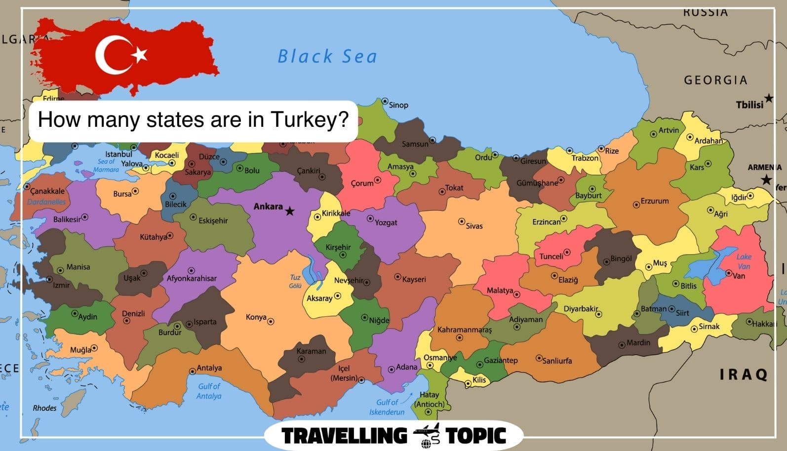 How Many States Are In Turkey? | List Of States Of Turkey