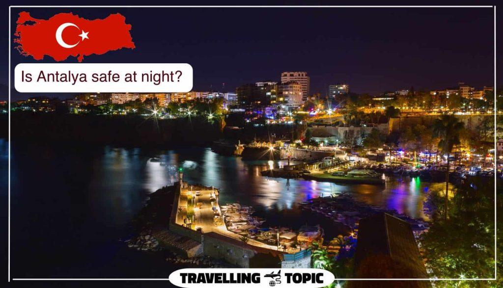 Is It Safe To Travel To Antalya As Man Or Women?