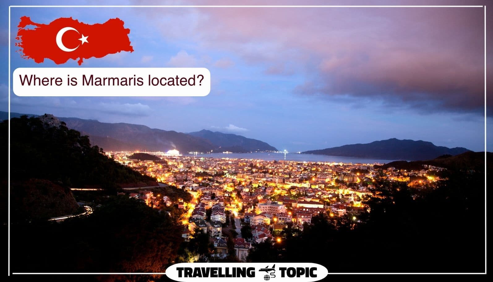 Antalya or Marmaris | Comparison Of sights And Location