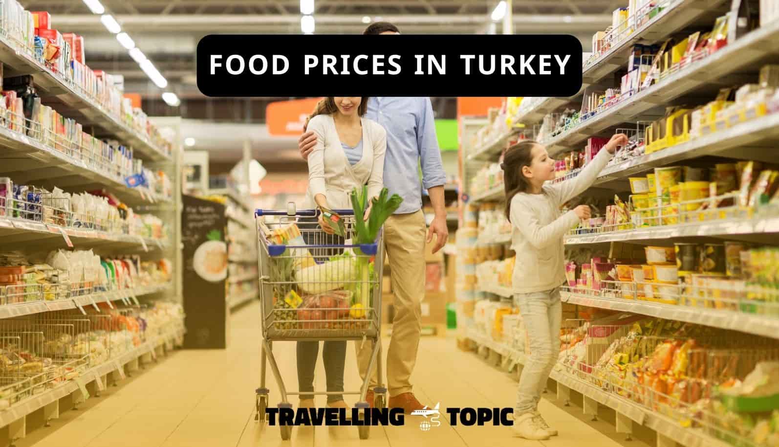 Food Prices In Turkey 2025 | Antalya, Istanbul, Ankara, Van