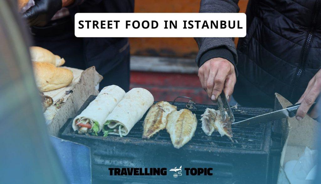 12 Best Street Food In Istanbul, Price + Name + where to buy