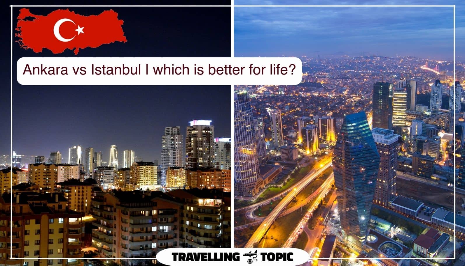 Ankara Vs Istanbul | Population, Cost Of Living