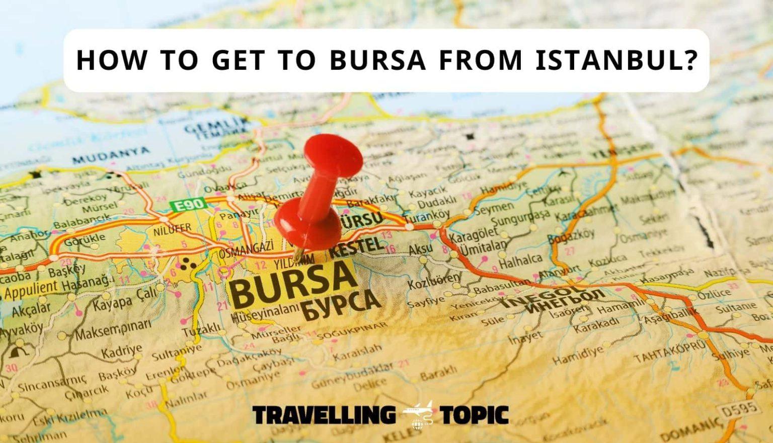 How to Get To Bursa From Istanbul By ferry, Bus & Taxi?