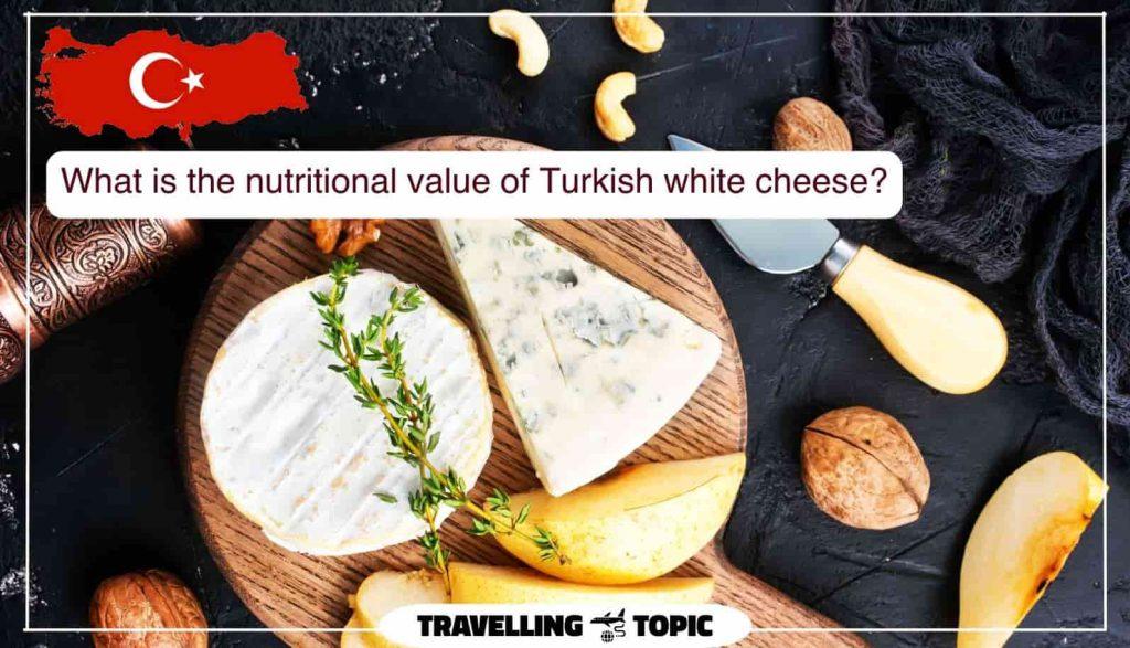 What Is Turkish White Cheese? Types Of Cheese In Turkey
