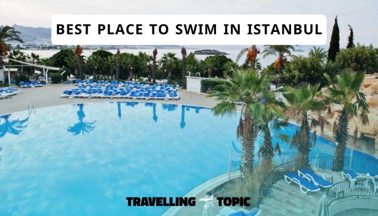 9 Best Place To Swim In Istanbul | Pools & Beachs