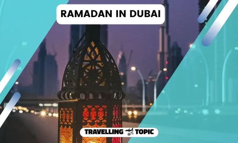 Ramadan In Dubai: Rules and Conditions for Tourists