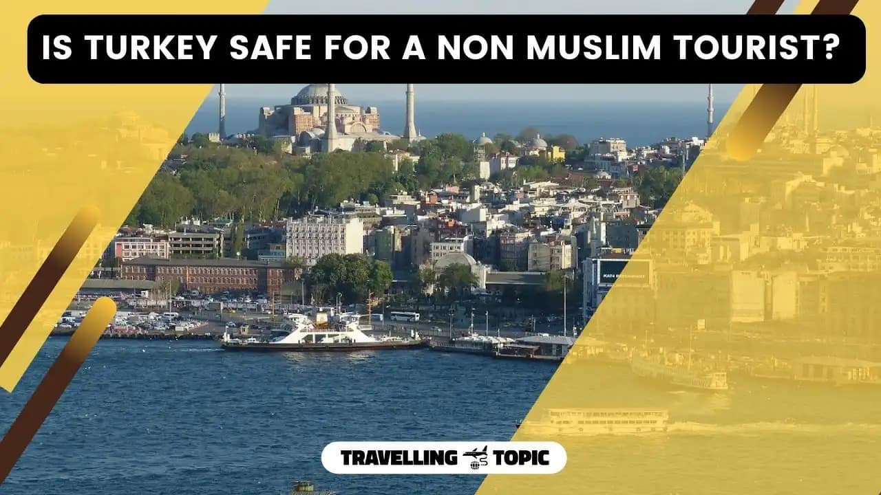 Is Turkey Safe For A Non Muslim Tourist? - Travelling Topic