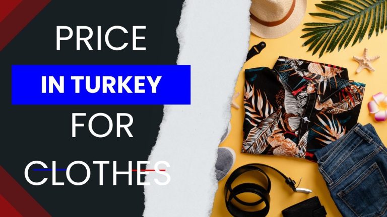 Prices in Turkey For Clothes 2024 | Turkey Shopping Prices