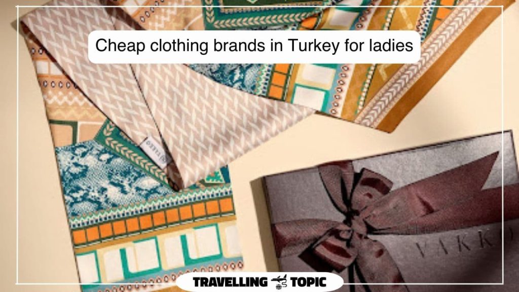 Top 4 Cheap Clothing Brands In Turkey - Travelling Topic