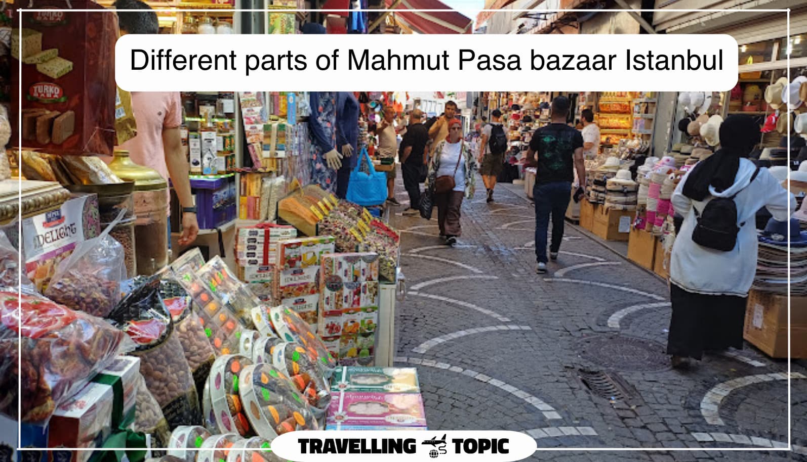 Mahmut pasha Bazaar Istanbul (Introduction + Address)