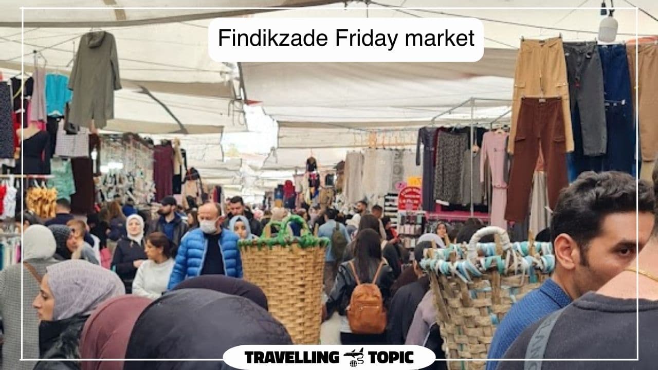 Friday Market Istanbul | Top 65+2 Markets