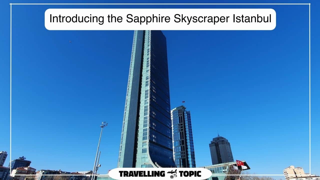 Sapphire Tower Istanbul Address + Ticket Price