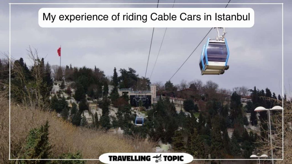 Cable Cars in Istanbul+ (Introduction, Price, Routes)