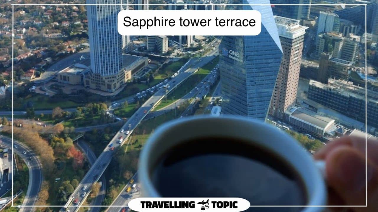 Sapphire Tower Istanbul Address + Ticket Price
