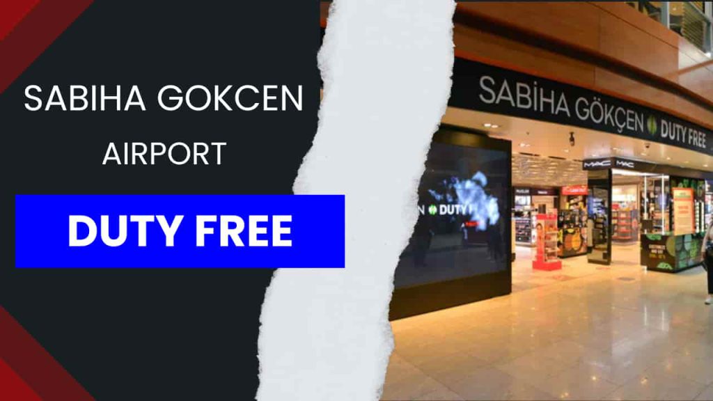 Sabiha Gokcen Airport Duty Free - Travelling Topic