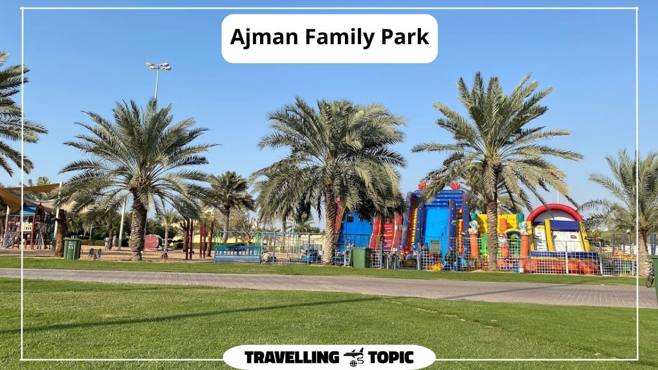 Top 4 Places To Visit in Ajman for Free