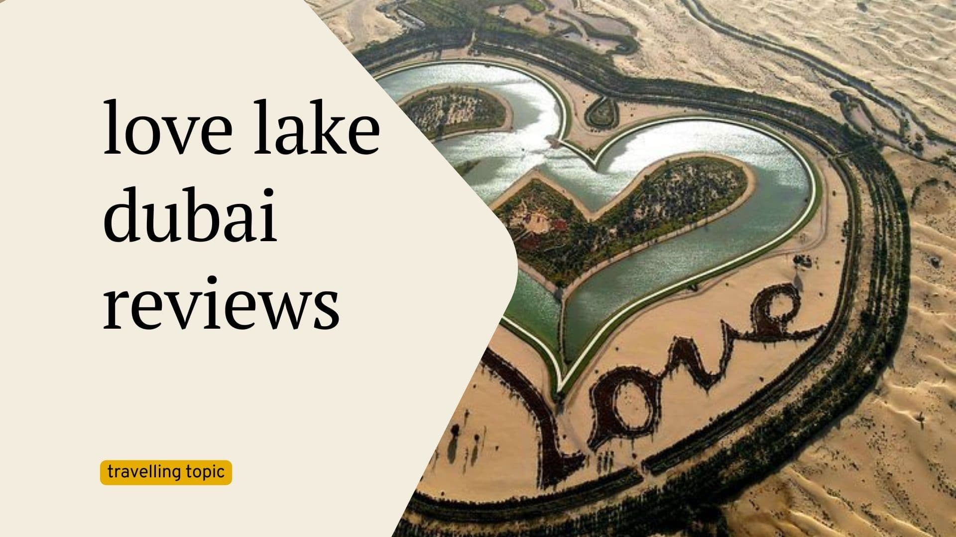 Love Lake Dubai Reviews + (Introduction, Facilities, Photos)
