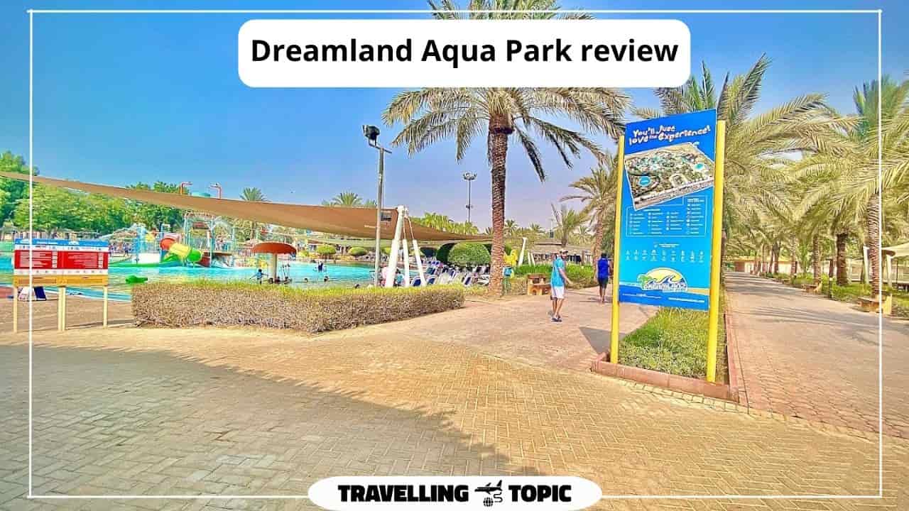 Dreamland Aqua park review - Travelling Topic