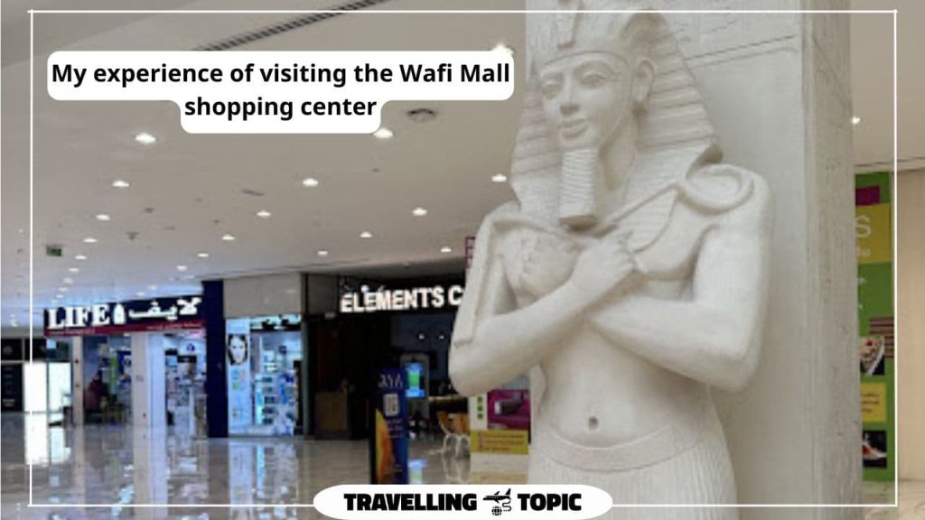 Wafi Shopping Mall Dubai | Timings, Shops List, Location