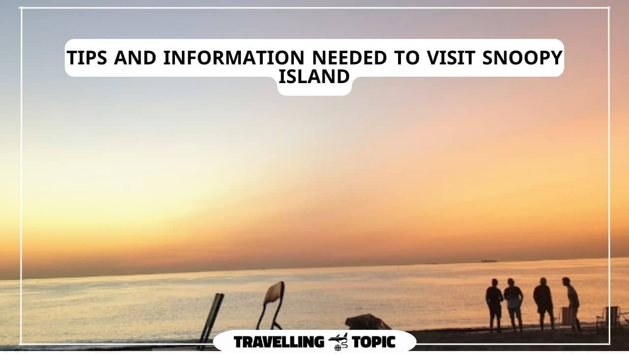 Snoopy Island Entry Fee | Why Is It Called Snoopy Island?