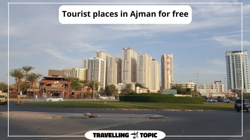 Top 4 Places To Visit in Ajman for Free