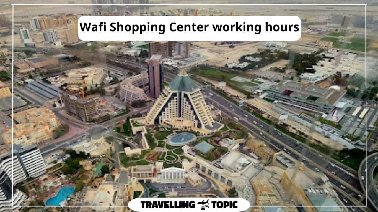Wafi Shopping Mall Dubai | Timings, Shops List, Location