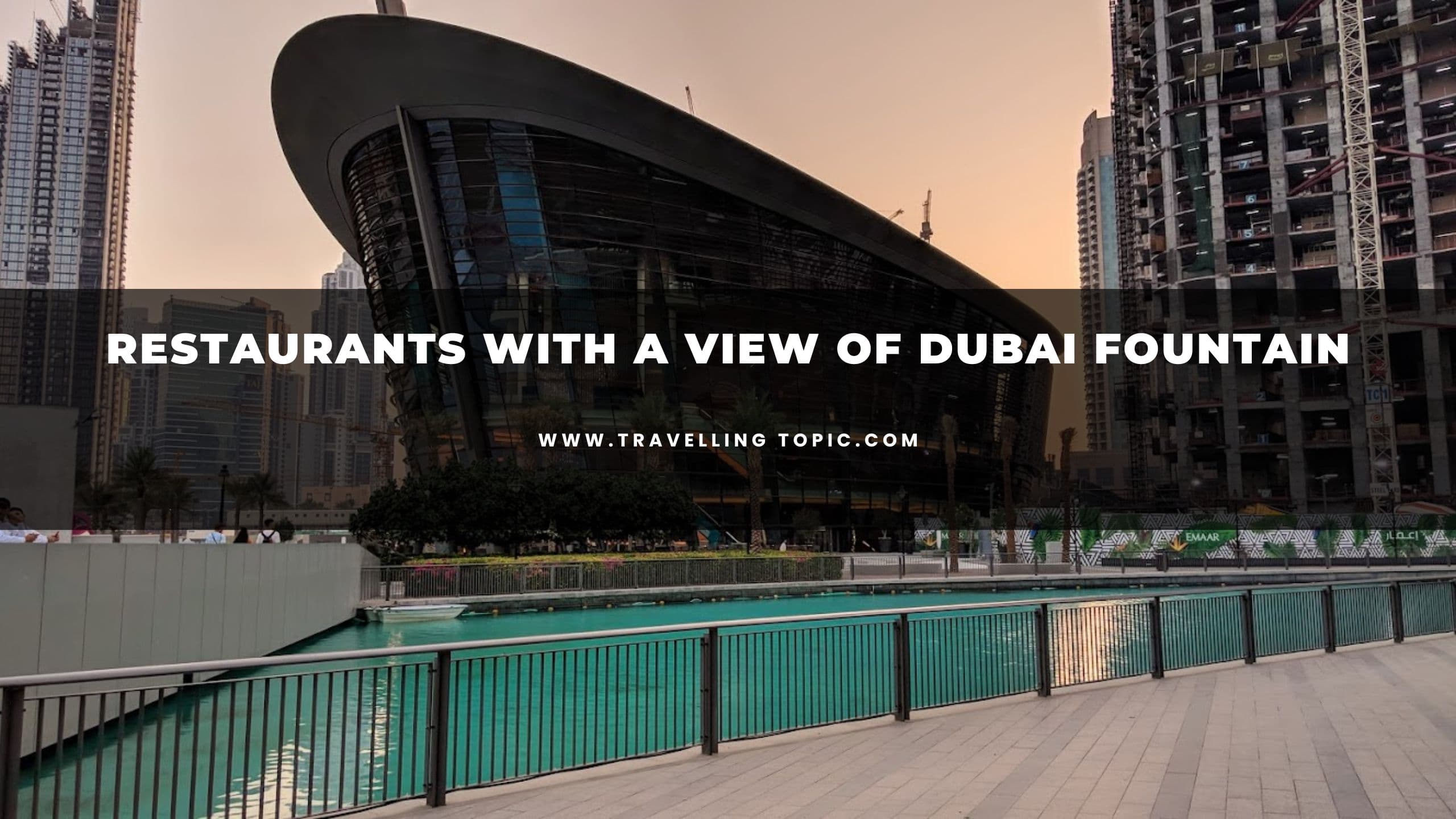 Top 5 Restaurants With a View of Dubai Fountain