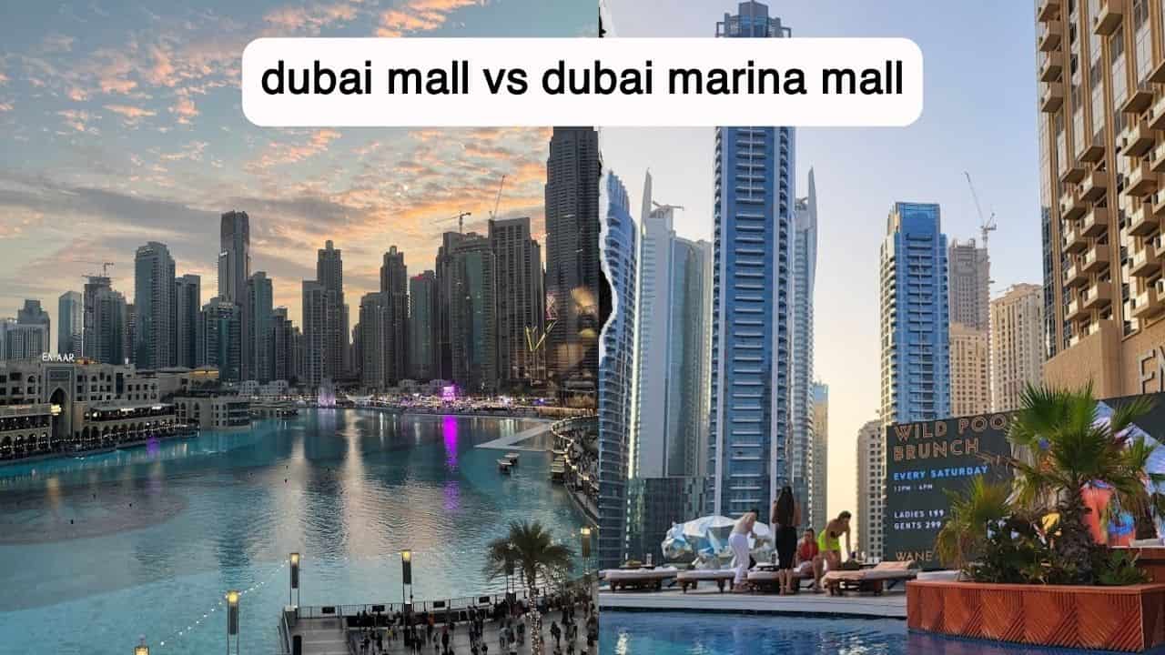 Dubai Mall VS Dubai Marina Mall - Travelling Topic