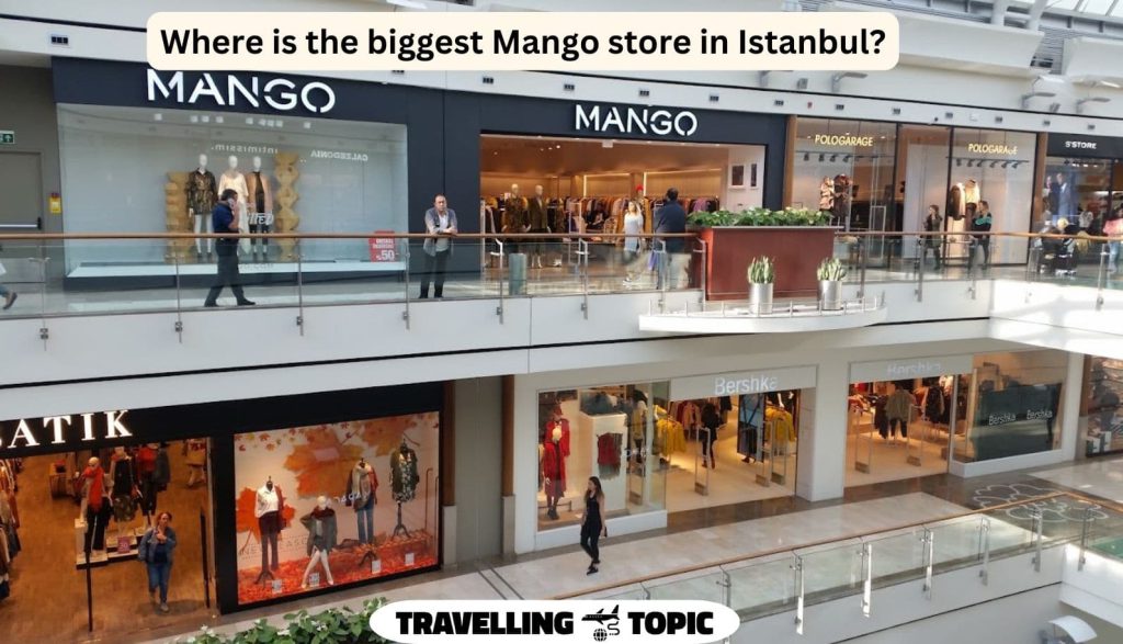 Biggest Mango Store in Istanbul | My Experience + Location